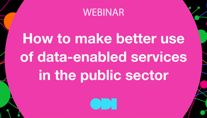 How to make better use of data-enabled services in the public sector ...